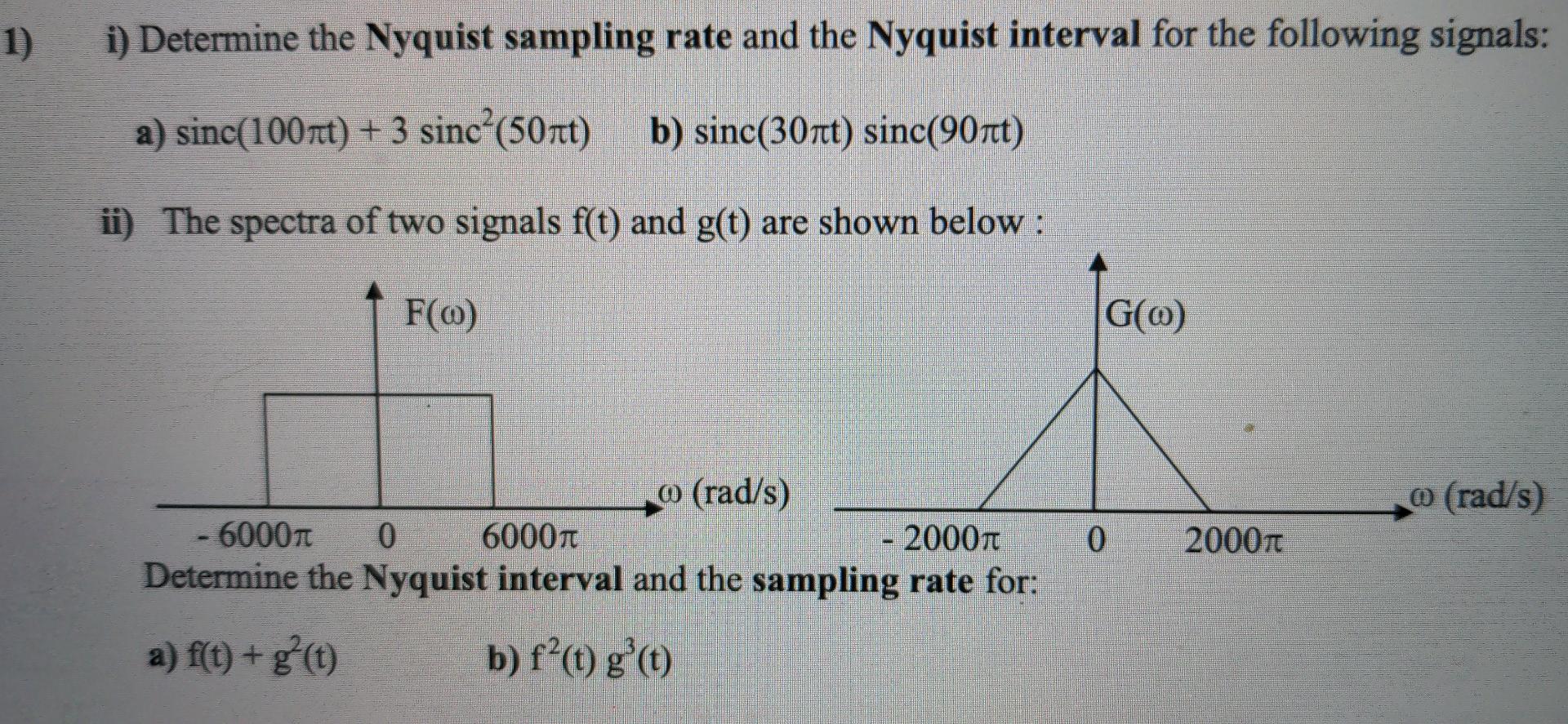 Solved 1) i) Determine the Nyquist sampling rate and the | Chegg.com