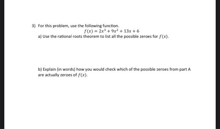 Solved f(x)=2x3+9x2+13x+6 a) Use the rational roots theorem | Chegg.com