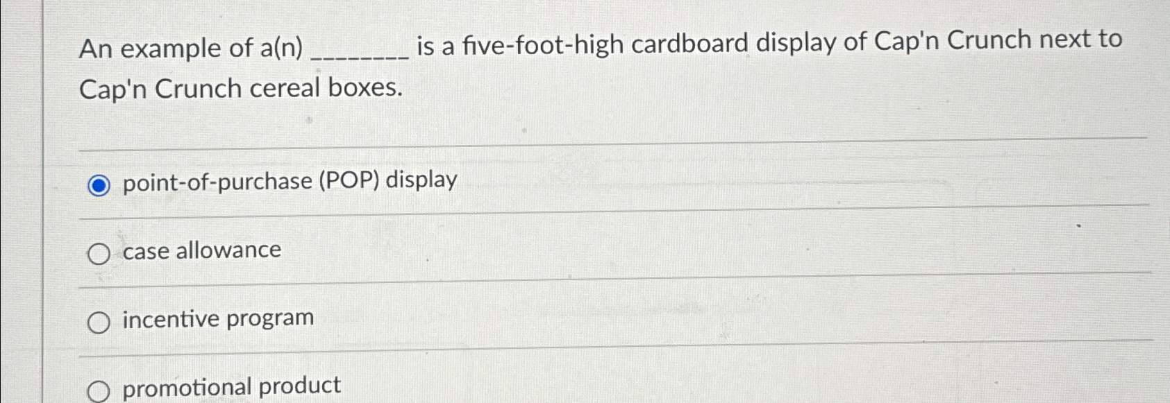 Solved An example of a(n) ﻿is a five-foot-high cardboard | Chegg.com