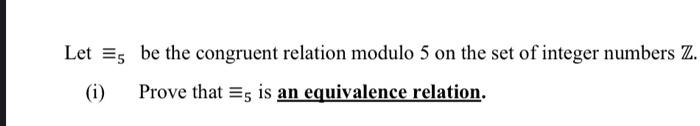 Solved Let Es be the congruent relation modulo 5 on the set | Chegg.com