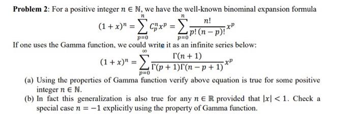 Solved (1+x)n=∑p=0nCpnxp=∑p=0np!(n−p)!n!xp the Gamma | Chegg.com