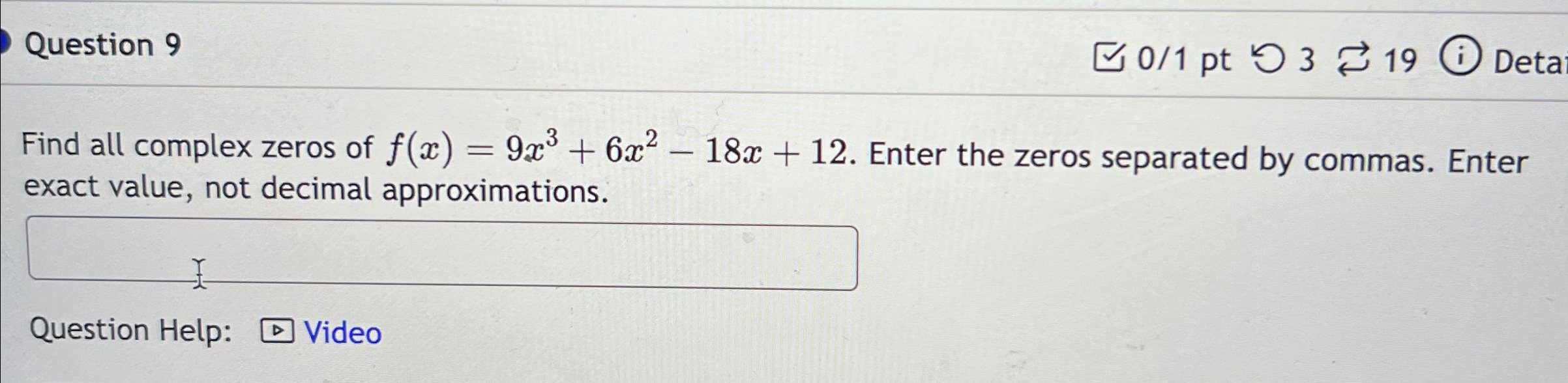 Solved Question 901pt319DetaFind all complex zeros of | Chegg.com