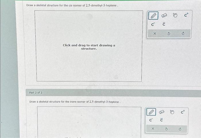 Solved Draw A Skeletal Structure For The Cis Isomer Of