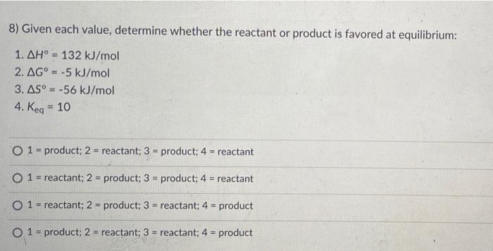 Solved 8) Given each value, determine whether the reactant | Chegg.com