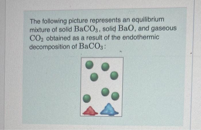 Solved The following picture represents an equilibrium | Chegg.com