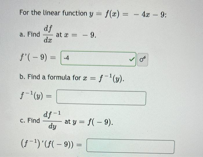 Solved For the linear function y=f(x)=−4x−9 : a. Find dxdf | Chegg.com