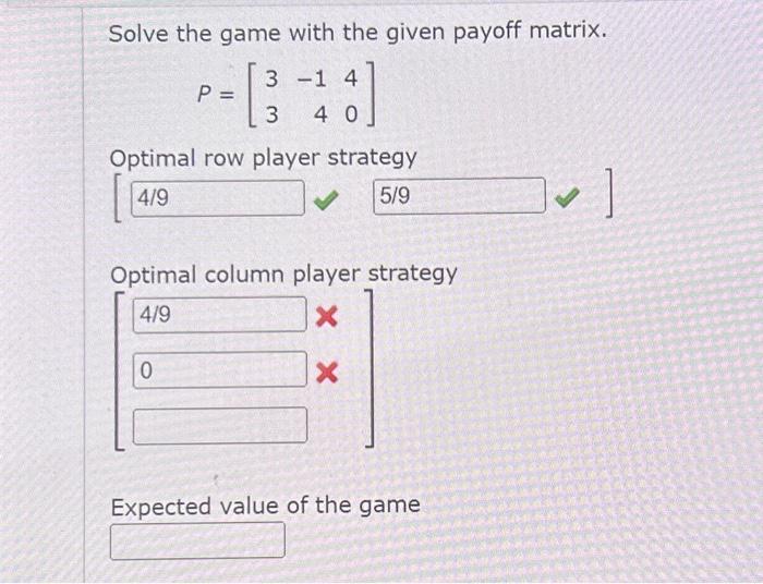 Solved Solve the game with the given payoff matrix. | Chegg.com