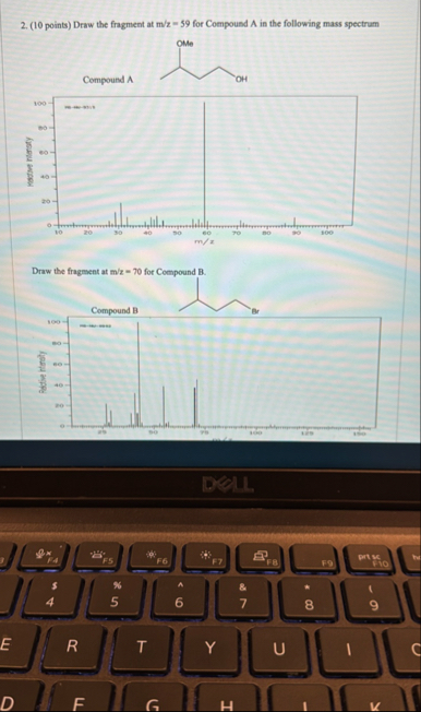 Solved ( 10 ﻿points) ﻿Draw the fragment at mz=59 ﻿for | Chegg.com