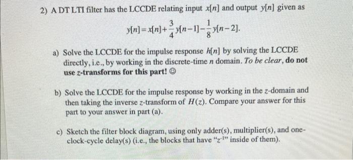 Solved A DT LTI filter has the LCCDE relating input x[n] and | Chegg.com