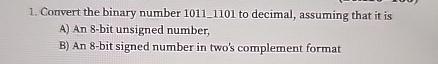 Solved Convert the binary number 1011A) ﻿An 8-bit unsigned | Chegg.com