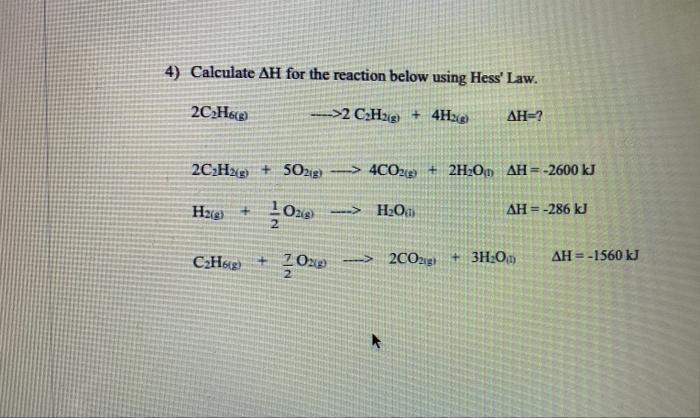 Solved 4) Calculate AH for the reaction below using Hess' | Chegg.com