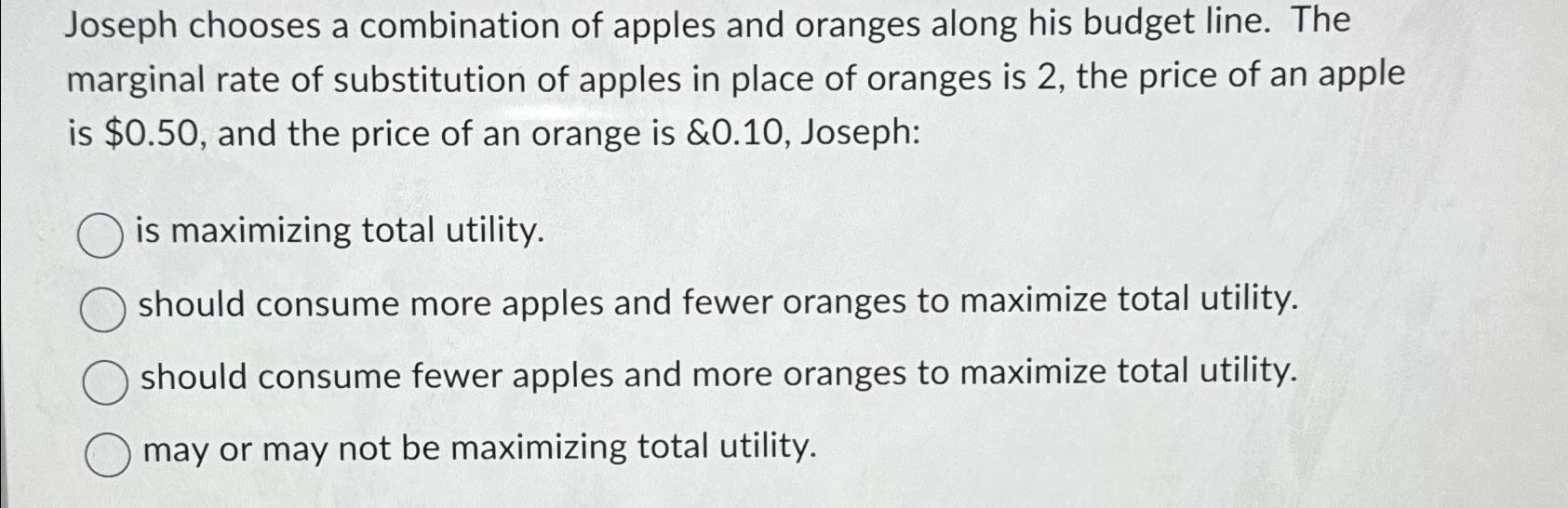 Solved Joseph chooses a combination of apples and oranges | Chegg.com