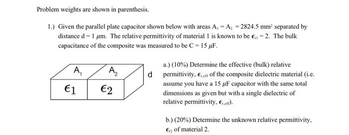 Solved Problem weights are shown in parenthesis. 1.) Given | Chegg.com