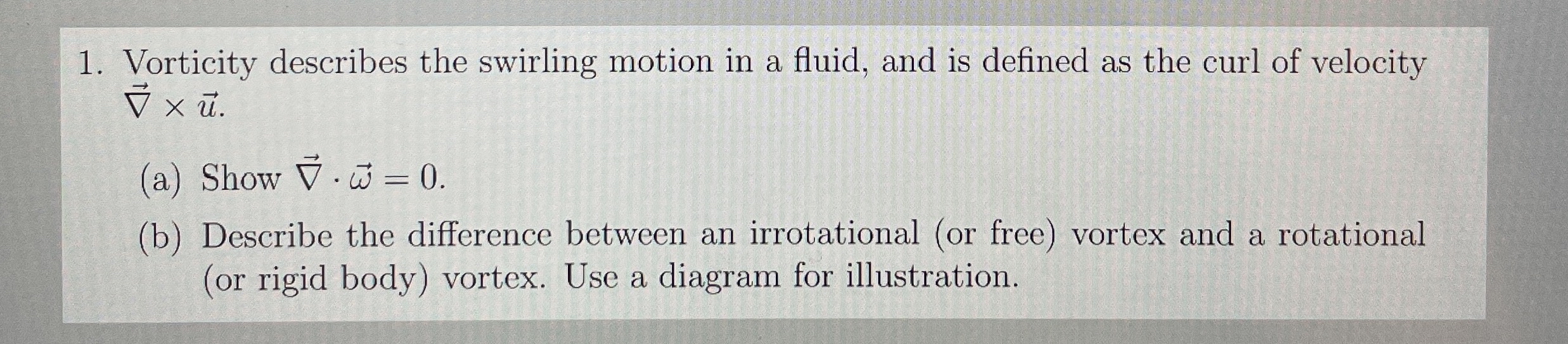 Solved Vorticity describes the swirling motion in a fluid, | Chegg.com