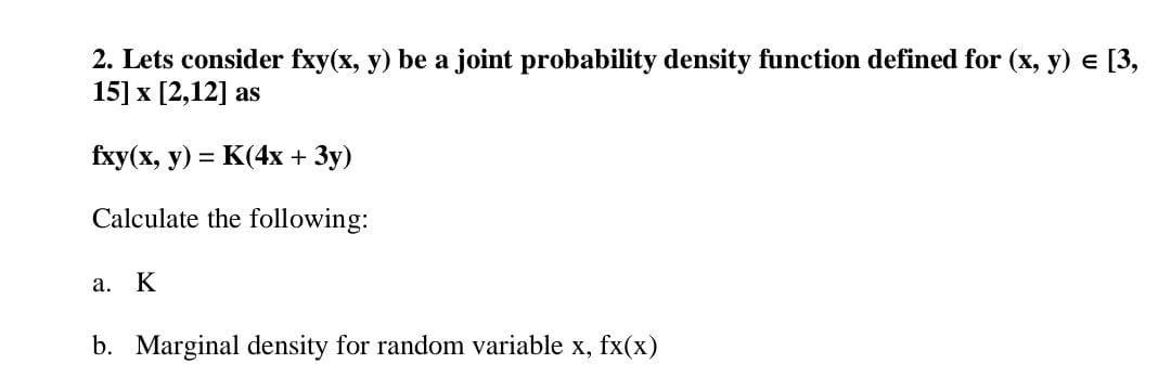 Solved 2. Lets consider fxy(x,y) be a joint probability | Chegg.com