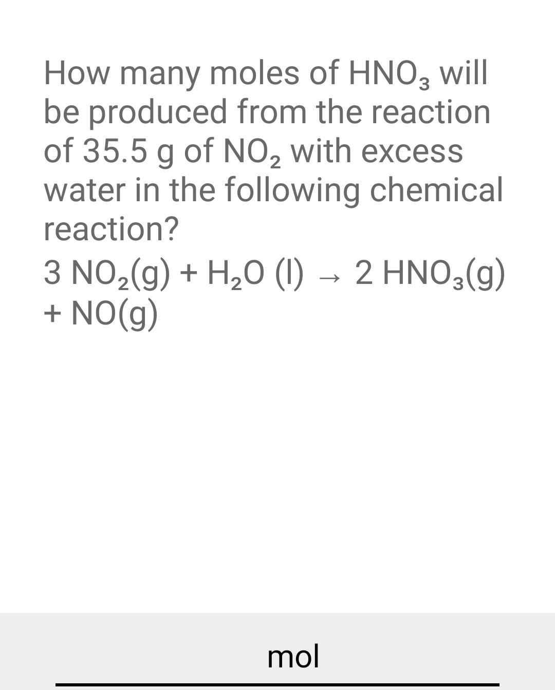 Solved How many moles of HNO3 will be produced from the | Chegg.com