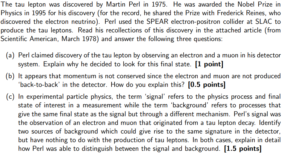 Solved The tau lepton was discovered by Martin Perl in | Chegg.com