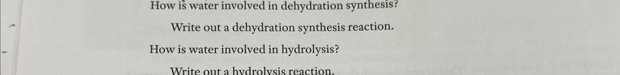 Solved How is water involved in dehydration synthesis?Write | Chegg.com Solved How is water involved in dehydration synthesis?Write | Chegg.com