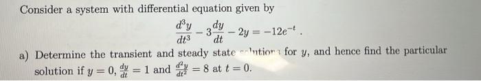 Solved Consider a system with differential equation given by | Chegg.com