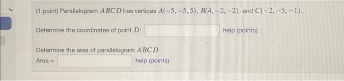 Solved (1 point) Parallelogram ABCD has vertices | Chegg.com
