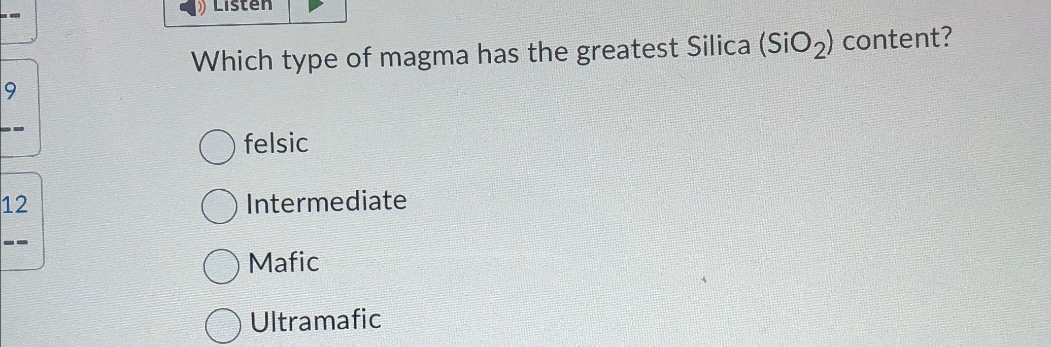 Solved Which type of magma has the greatest Silica (SiO2) | Chegg.com