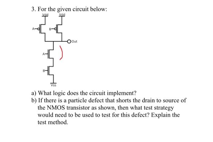 Solved 3. For the given circuit below: a) What logic does | Chegg.com