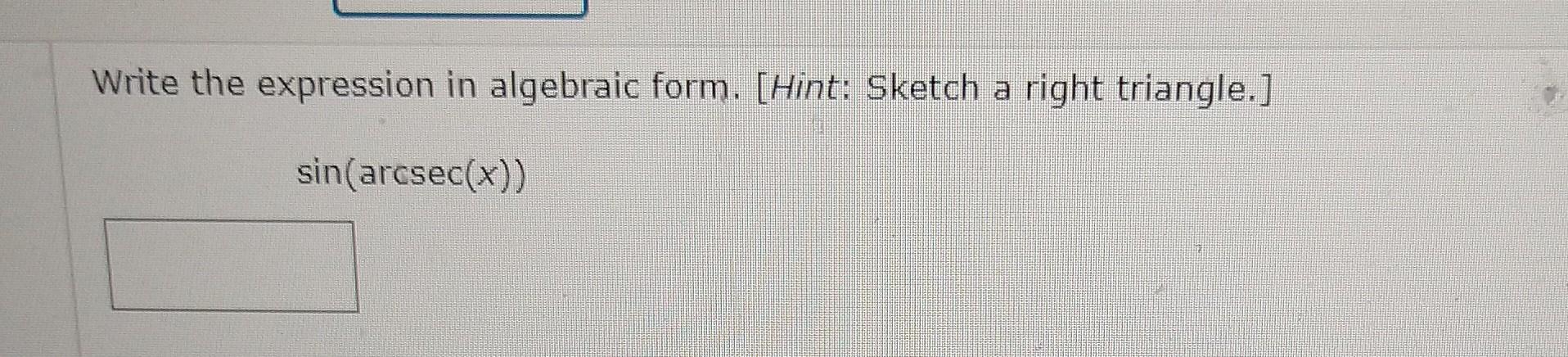 Solved Write the expression in algebraic form. [Hint: Sketch | Chegg.com