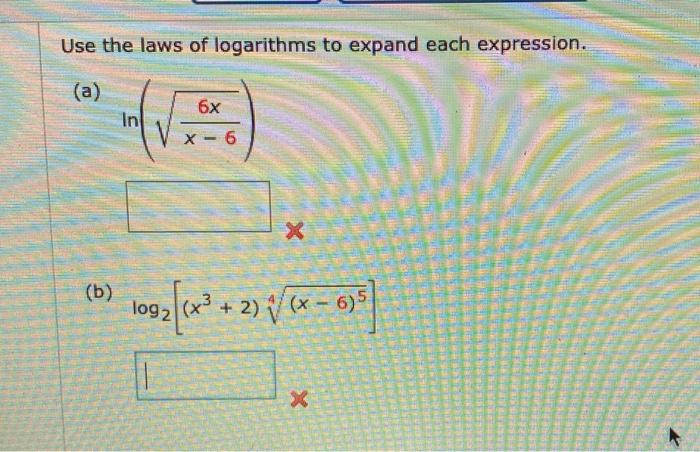 Solved Use the laws of logarithms to expand each expression. | Chegg.com