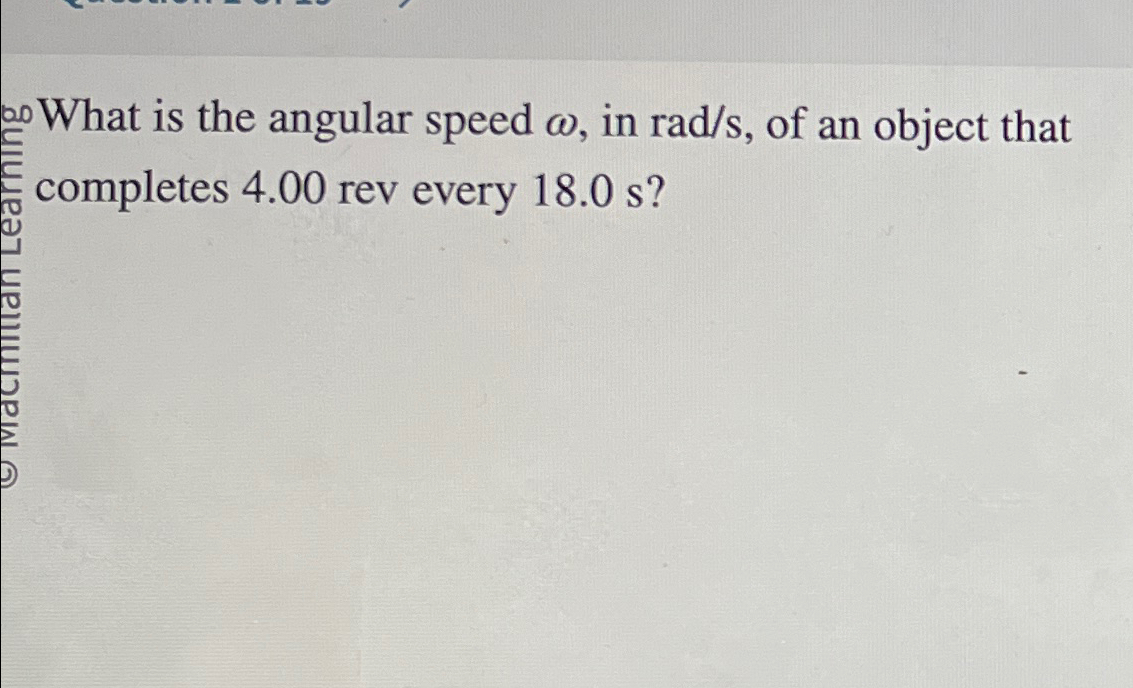 Solved What is the angular speed ω, ﻿in rads, ﻿of an object | Chegg.com