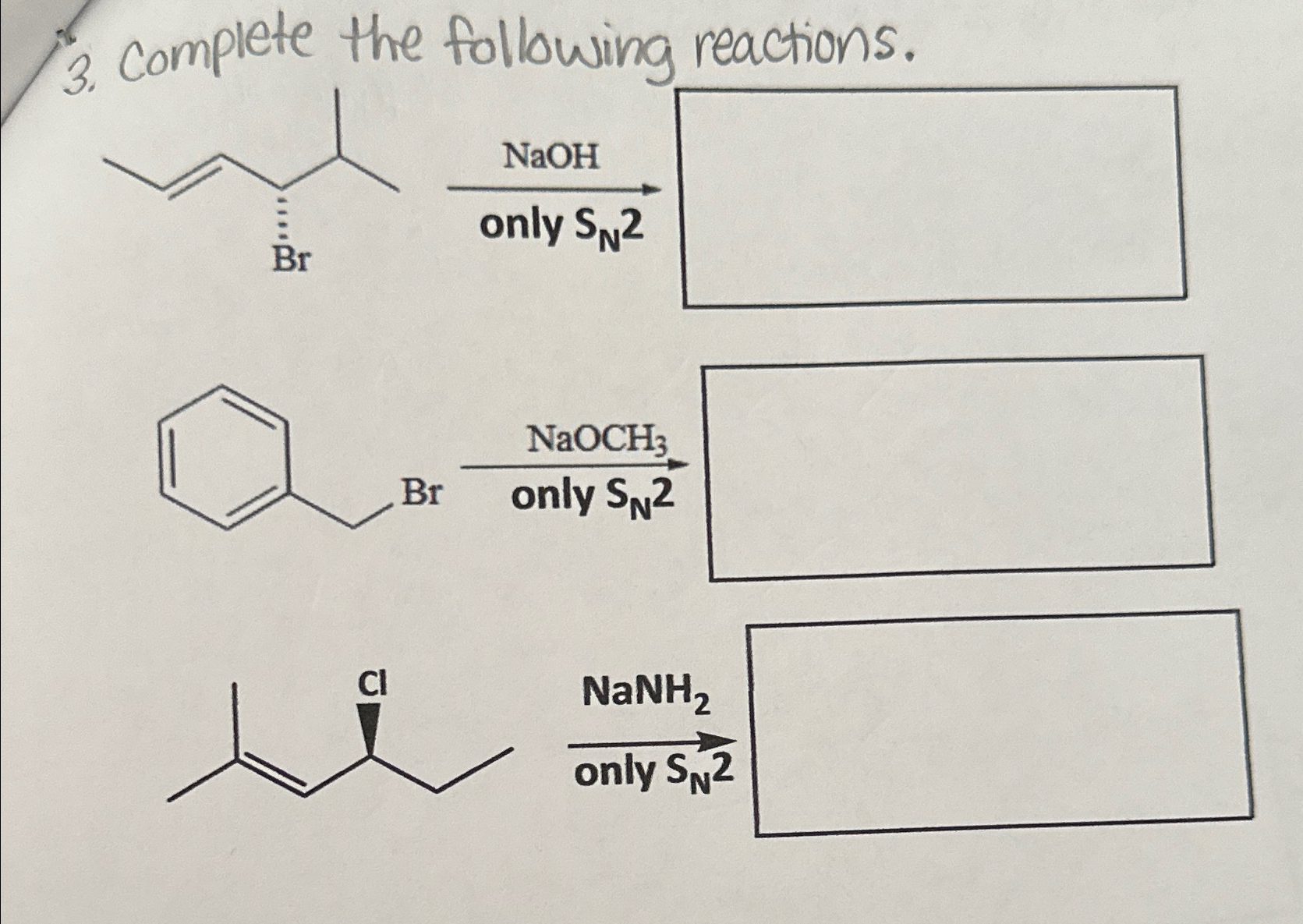 Solved 3 ﻿complete the following reactions.→?onlySN2NaNH2 | Chegg.com