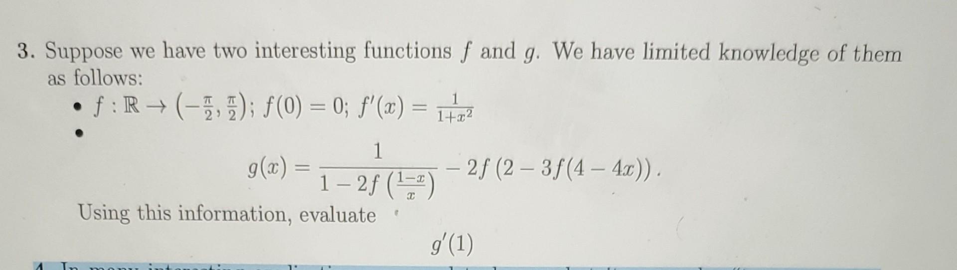 Solved 3. Suppose we have two interesting functions f and g. | Chegg.com