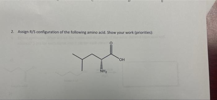 Solved 2. Assign R/S configuration of the following amino | Chegg.com