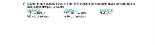 Solved 7) List the three solutions below in order of | Chegg.com