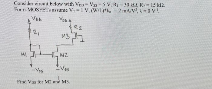Solved Consider circuit below with Vpp = Vss = 5 V, R1 = 30 | Chegg.com