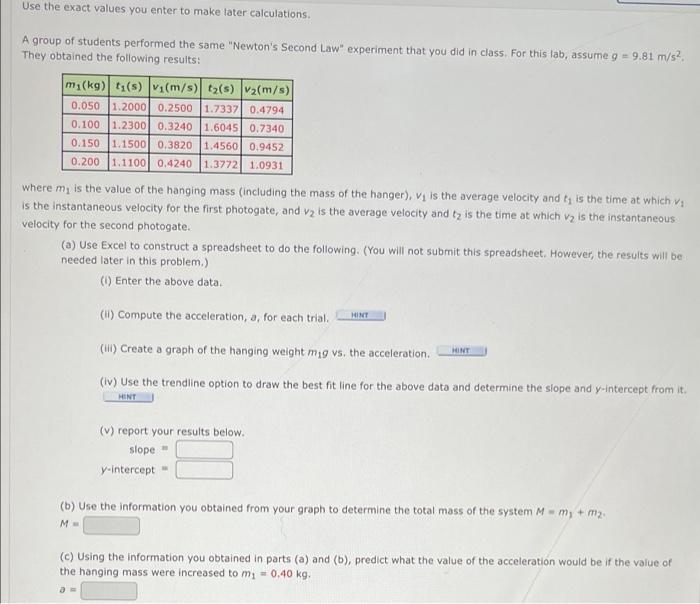 Solved Use the exact values you enter to make later | Chegg.com