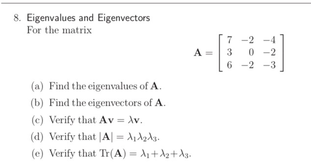 Solved 8. Eigenvalues and Eigenvectors For the matrix A= 7 3 | Chegg.com