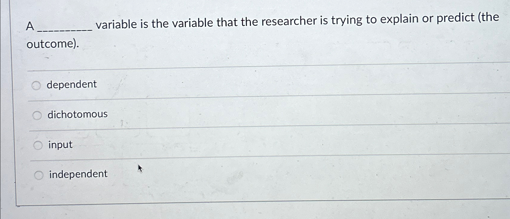 Solved A variable is the variable that the researcher is | Chegg.com