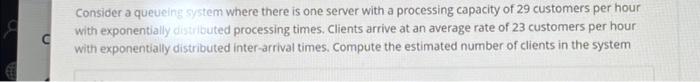 Solved Consider a queueing system where there is one server | Chegg.com