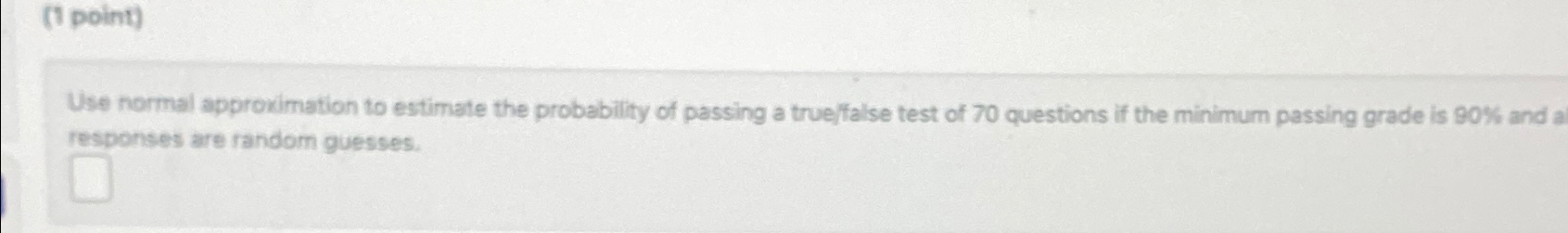 Solved pointyUse normal approximation to estimate the | Chegg.com