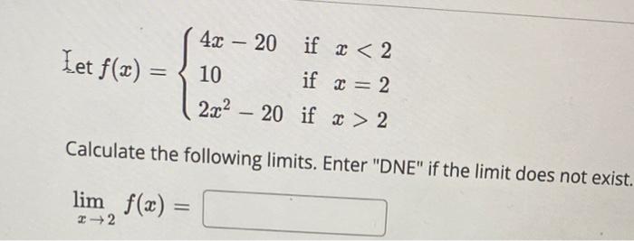 Solved Calculate the following limits. Enter "DNE" if the | Chegg.com