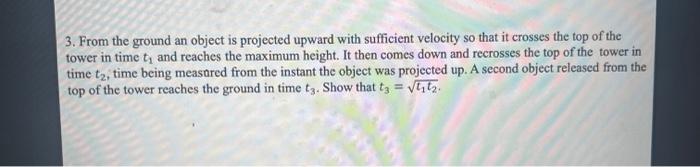 Solved 3. From the ground an object is projected upward with | Chegg.com