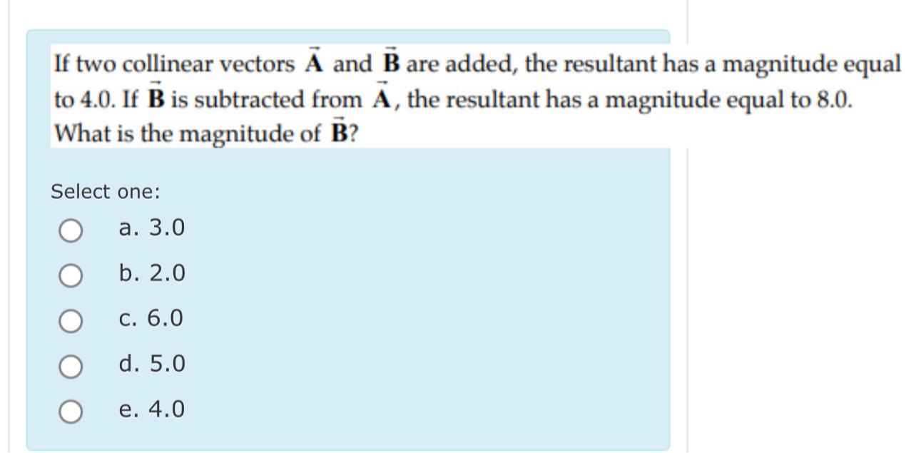 Solved If Two Collinear Vectors Vec A And Vec B Are Added