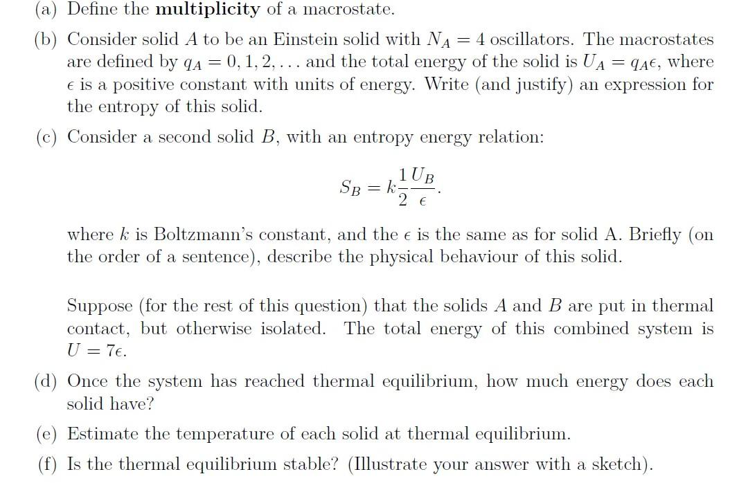 Solved (a) Define the multiplicity of a macrostate. (b) | Chegg.com