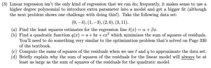 Solved (3) ﻿Linear regression isn't the only kind of | Chegg.com