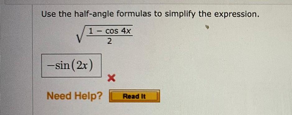 Solved Use the half-angle formulas to simplify the | Chegg.com