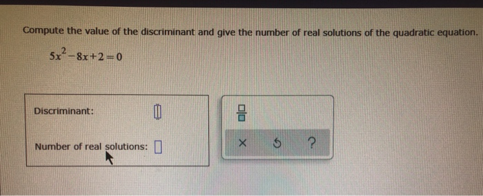 Solved Compute the value of the discriminant and give the | Chegg.com