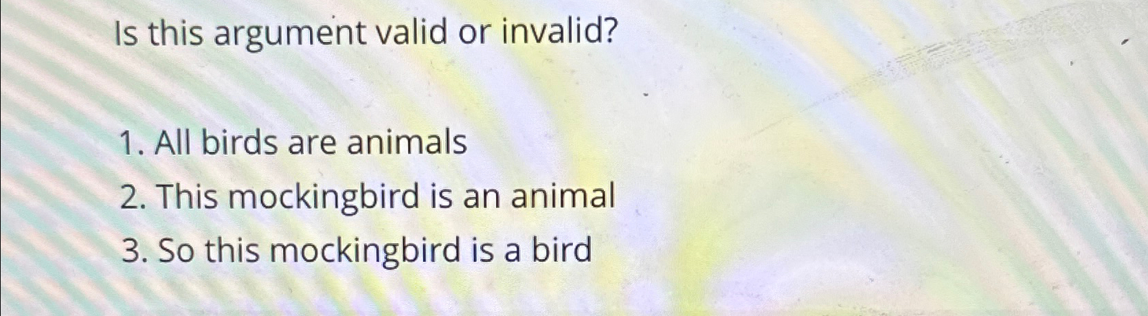 Solved Is this argument valid or invalid?All birds are | Chegg.com