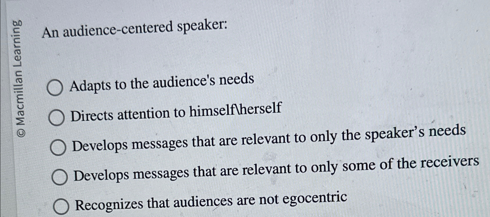 Solved C D ﻿An audience-centered speaker:Adapts to the | Chegg.com