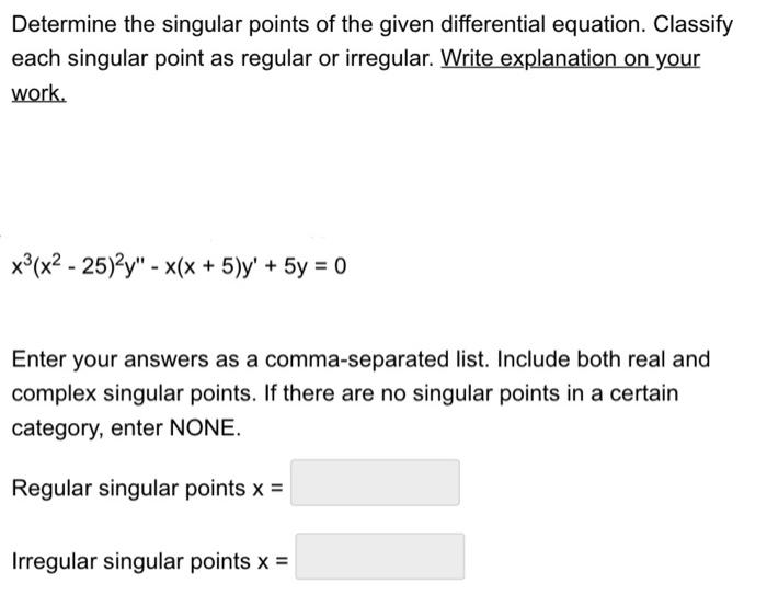 Solved Determine the singular points of the given | Chegg.com