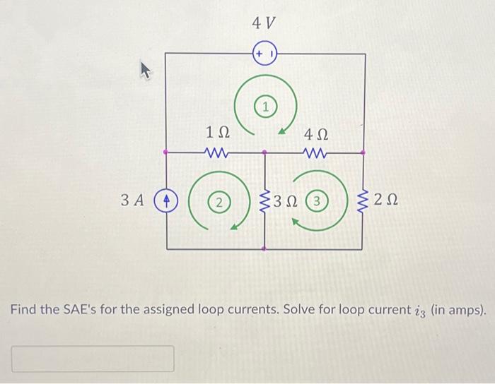 Find the SAE's for the assigned loop currents. Solve | Chegg.com